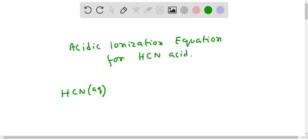 SOLVED: Write the acidic ionization equation for HCN.
