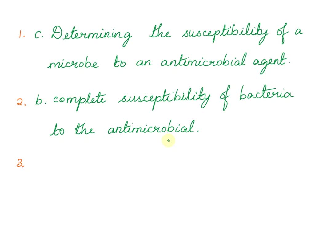 SOLVED: The Kirby-Bauer test is used for? (a) determining the dose of ...