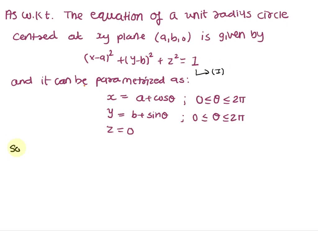 SOLVED: A circle of unit radius is centered at (0,1,1) and located on the yz plane. Derive the ...