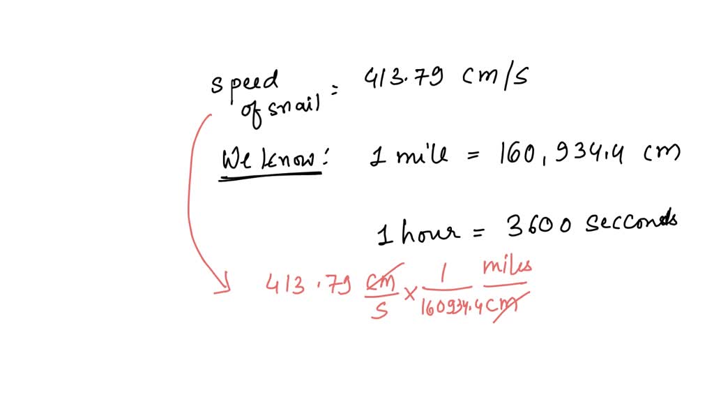 SOLVED: A snail crawls at a pace of 7 cm/min (centimeters per minute ...