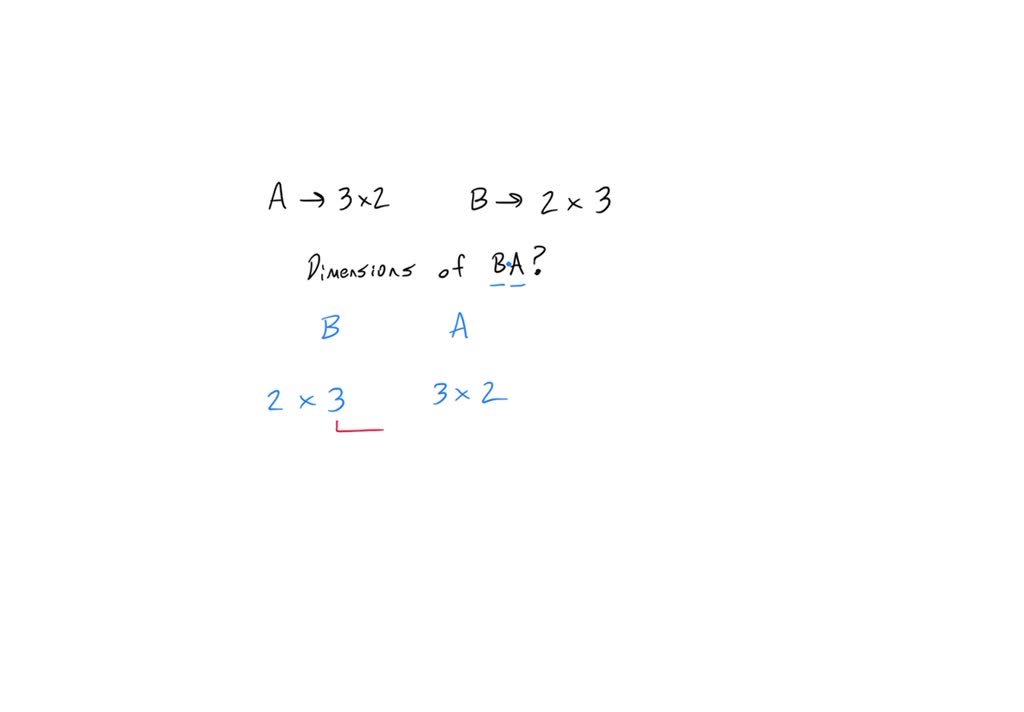if-a-is-a-3x2-matrix-and-b-is-a-2x3-matrix-then-what-is-the-dimension