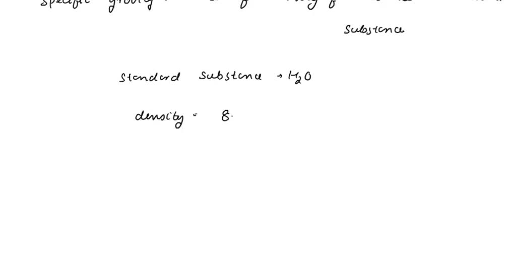 SOLVED: Calculate the density of a liquid with a specific gravity of 0. ...