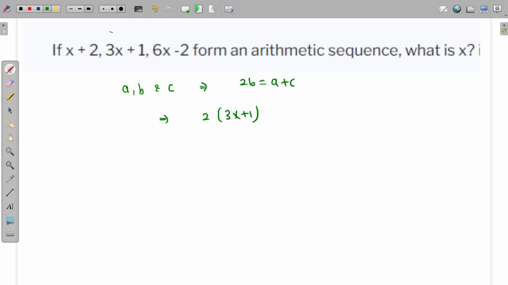 SOLVED: determine the value of x in the linear sequence: x-1; 2x-3; x+6