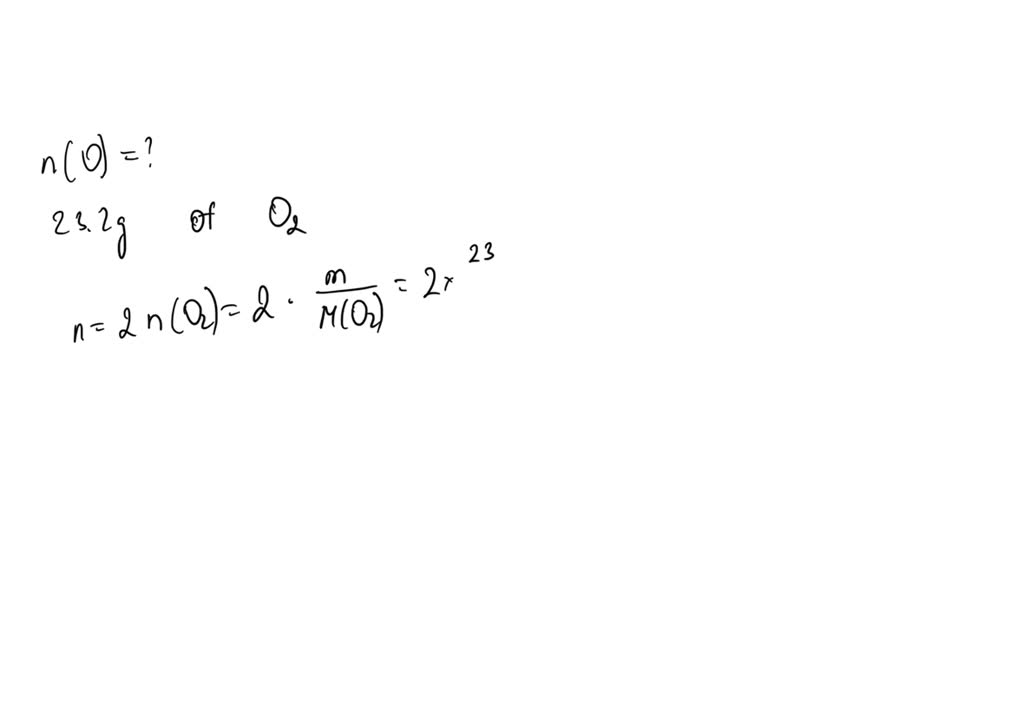 SOLVED: Calculate the number of moles of oxygen atoms in 23.2 grams of oxygen.