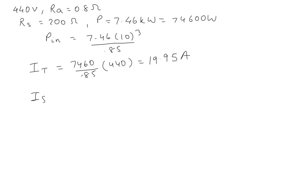 SOLVED: 440V shunt motor has an armature resistance of 0.8 ohm and a ...