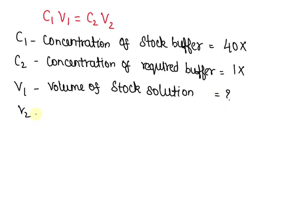 SOLVED: . You have a 40X stock solution of buffer. The protocol ...