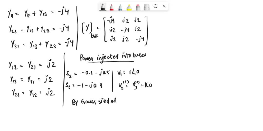 SOLVED: a. Calculate for Y bus (matrix bus admittance) and voltage for ...