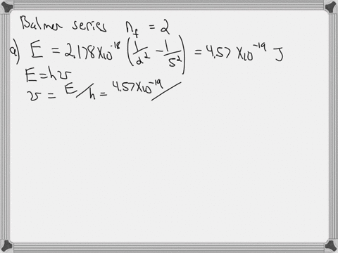Use the balmer equation 84 to determine a the frequency in...
