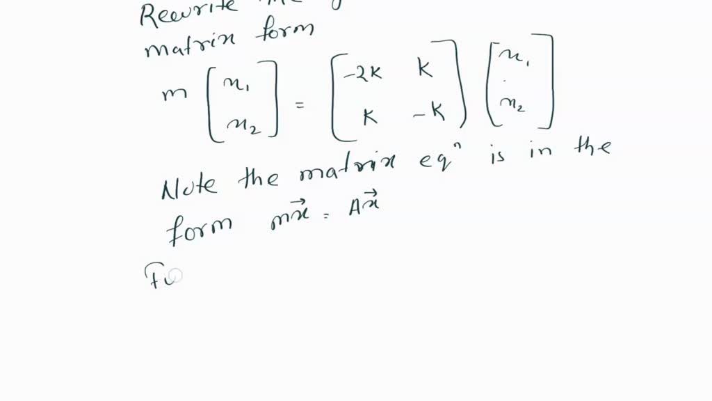 SOLVED: 3 3 X2 1. Consider the mass-spring system shown above. Determine the matrix equation ...