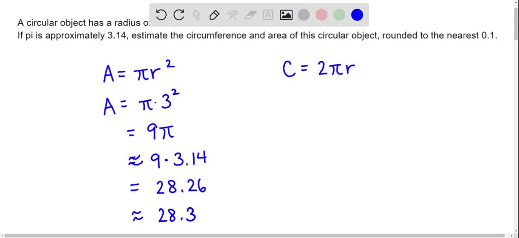 SOLVED: Texts: A circular object has a radius of 10 feet. Using the ...