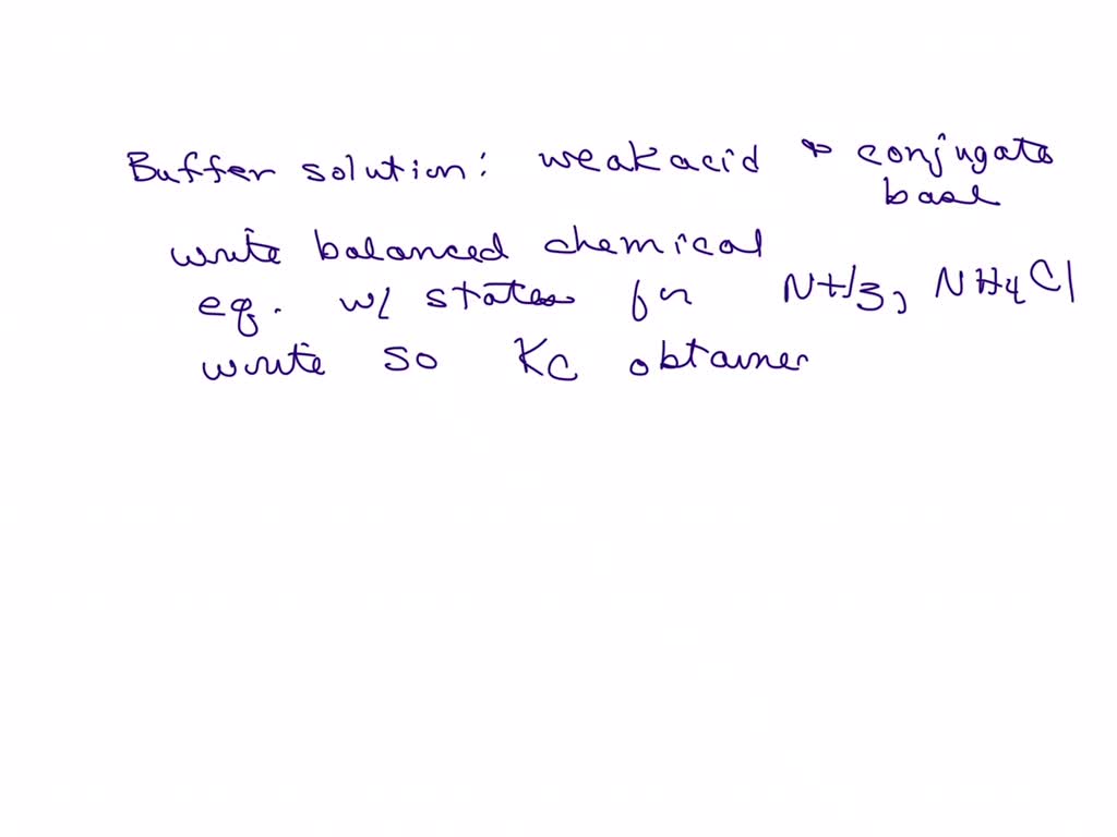 Solved A Buffer Solution Includes A Weak Acid And Its Conjugate Base