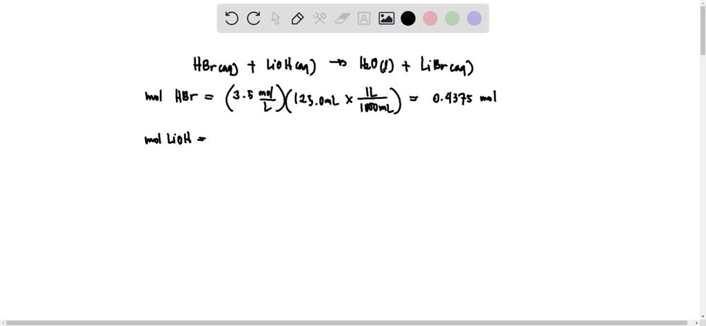 SOLVED: It takes 125.0 mL of 3.5 M hydrobromic acid to neutralize 75.0 mL of lithium hydroxide ...