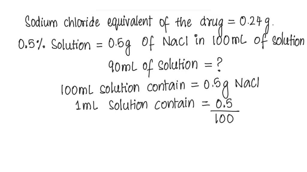SOLVED: Drug C has a sodium chloride equivalent of 0.32. Calculate the ...