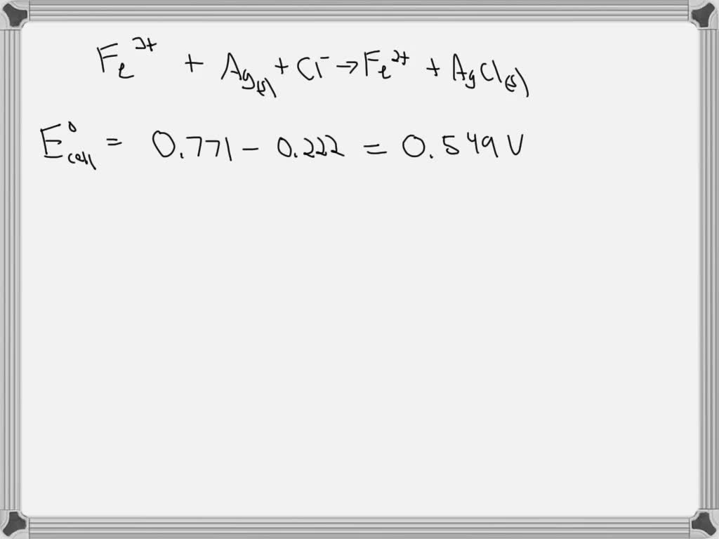 SOLVED: Calculate E (in volts) for the following electrochemical cell at 25Â°C: Pt | Fe3+(0.100 ...