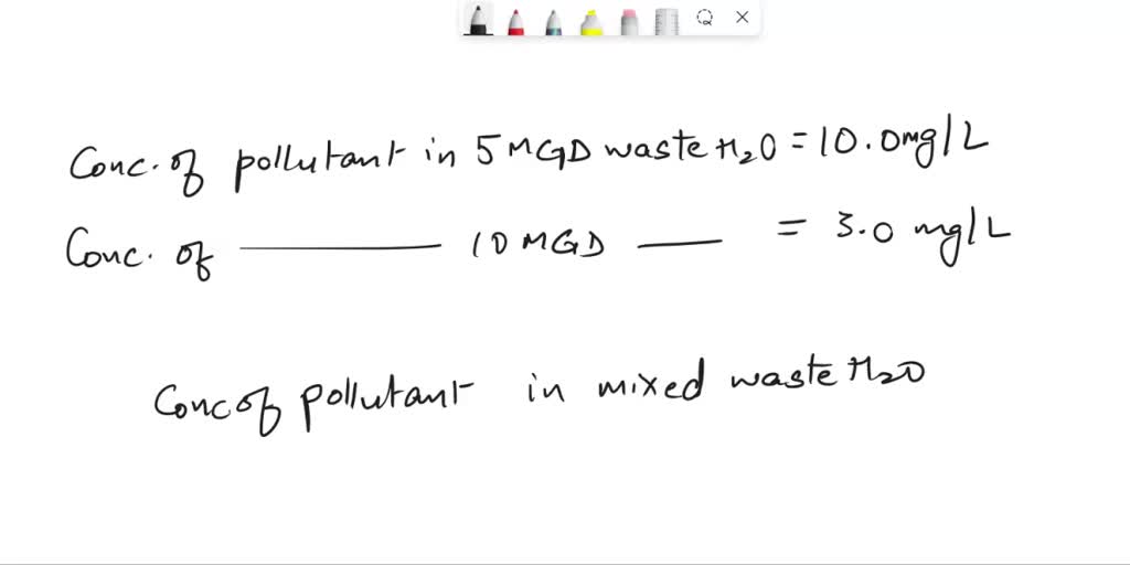 SOLVED: Five million gallons per day (MGD) of wastewater, with a ...