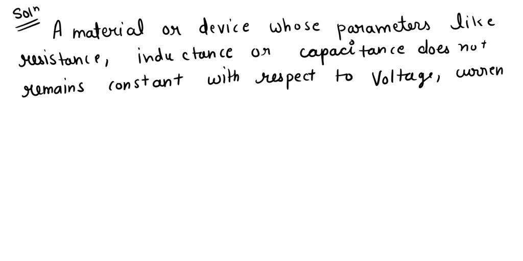 SOLVED: Which of the following is considered a nonlinear device? a ...
