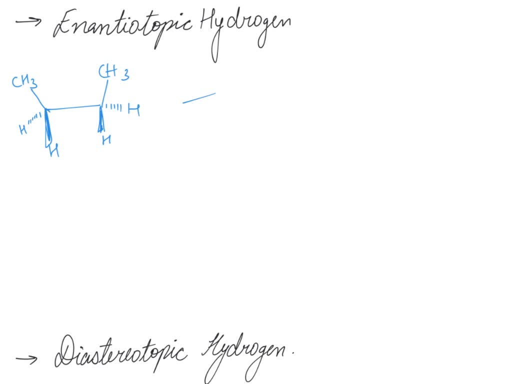 SOLVED: Define homotopic, enantiotopic and diastereotopic hydrogens ...