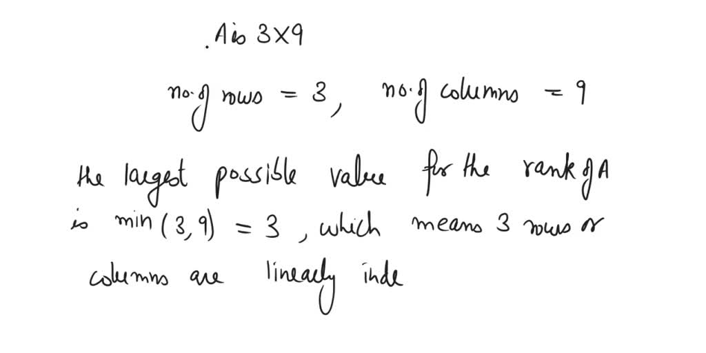 SOLVED: Find the largest possible value for the rank of A and the smallest possible value for ...