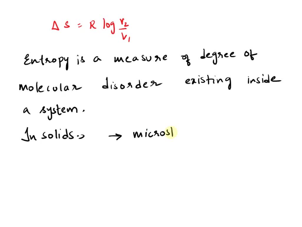 SOLVED: Describe how entropy is decreased by bringing a substance from ...