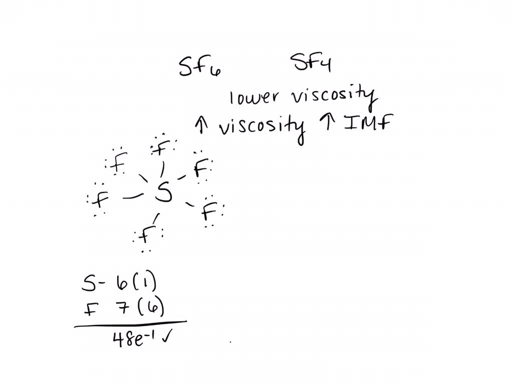 SOLVED: SF6 and SF4, which will have the lower viscosity?