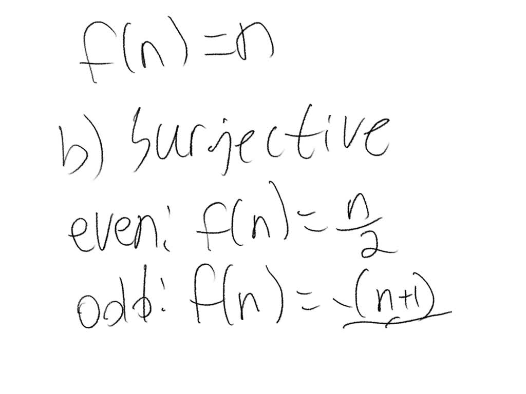 Give an example of f : N → Z, such that f is (a) an injection but not a ...