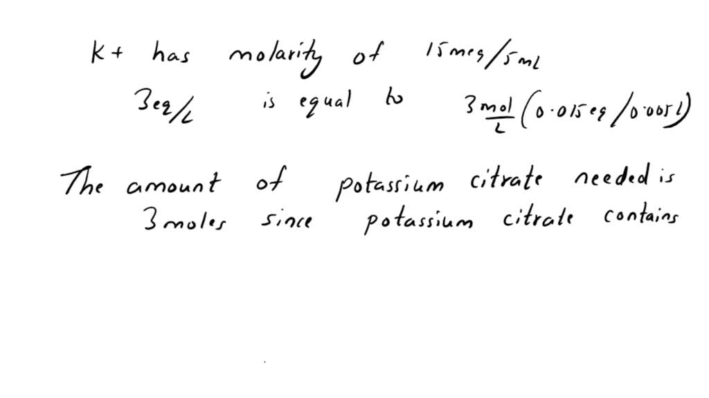 SOLVED: 26 How many grams of potassium citrate (CoH3K3C6H5O7â€¢H2O m.W ...