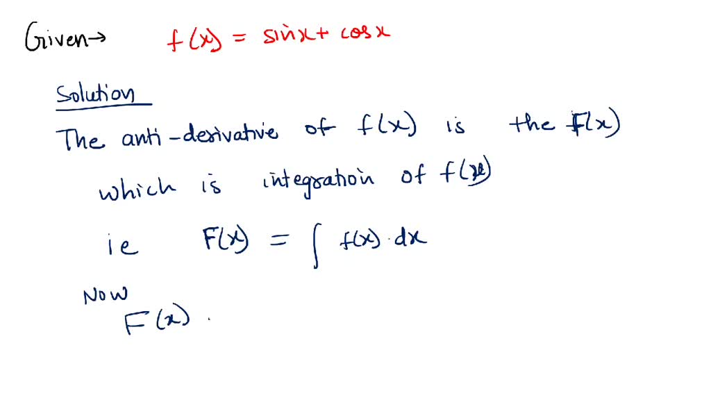 SOLVED: Consider the function f(x) sin x + cos x Select one: sin x cos ...