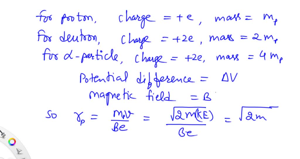 A Proton Charge E Mass Mp A Deuteron Charge E Mass 2mp And An