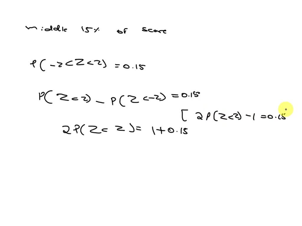 SOLVED: Determine the z-scores that mark the 15th percentile and the ...