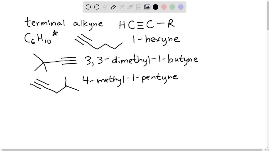 Draw the structures of all five terminal alkynes with a molecular formula of C6H10 and name them ...
