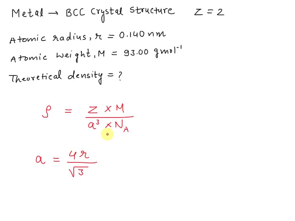 SOLVED: A metal has a BCC crystal structure. Its atomic radius is 0.140 ...