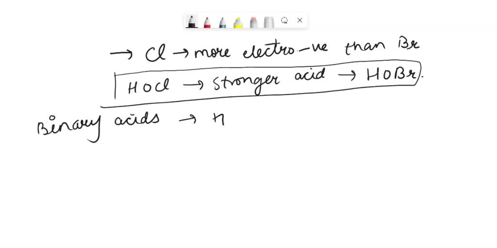 SOLVED: Explain the apparent paradox. HBr is a stronger acid than HCl ...