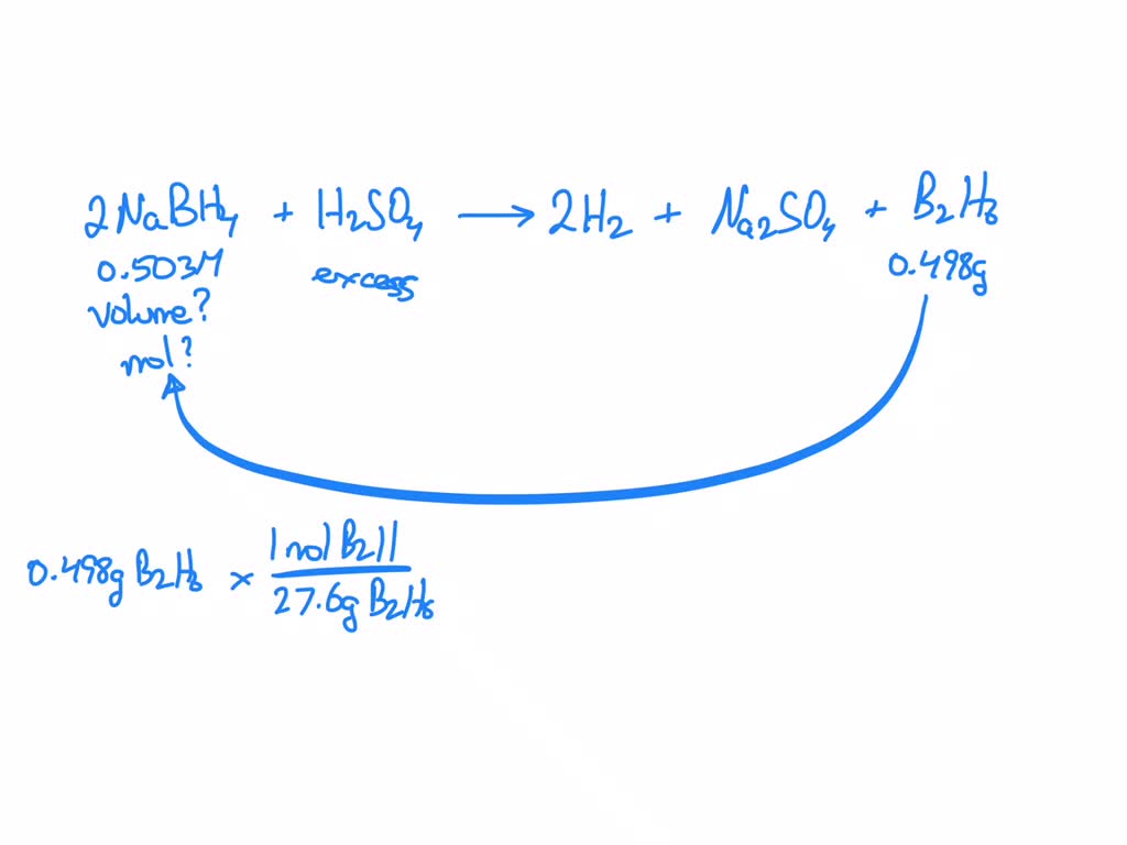 SOLVED: Consider the reaction: 2 NaBH4(aq) + H2SO4(aq) â†’ 2 H2(g) + Na2SO4(aq) + B2H6(g) What ...