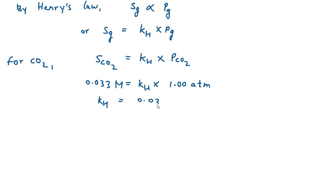 SOLVED: the solubilkity of carbon dioxide in water is 0.033M at 1.00 atm. calculate its ...