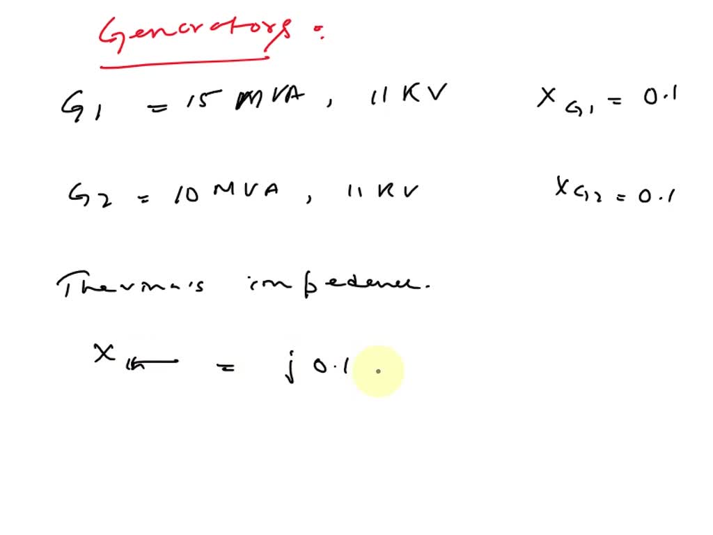 SOLVED: Two generators G1 and G2 are rated 15MVA, 11KV and 10MVA, 11KV ...