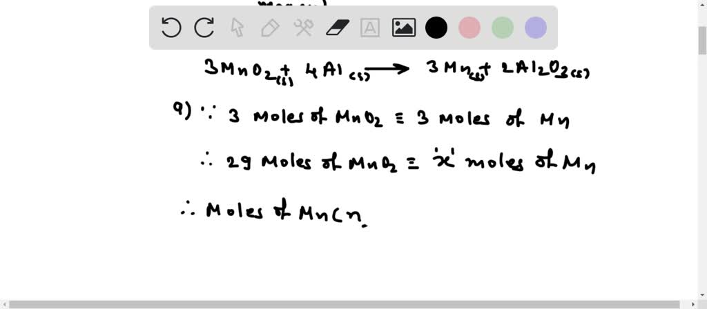 SOLVED: If 29 moles of MnO2 combine with 33 moles of Al, how many moles ...