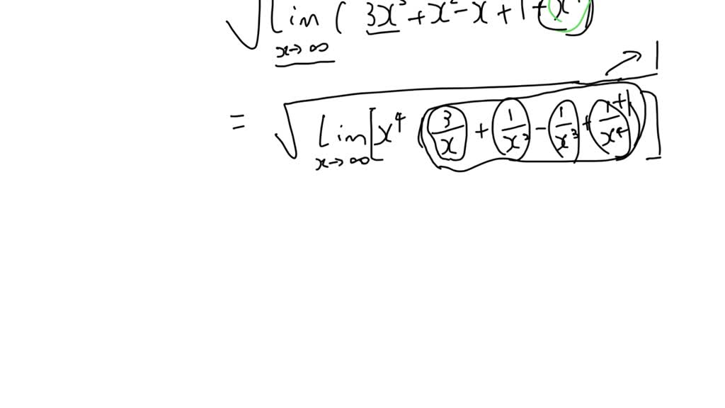 SOLVED: limit of square root of(3x^3+x^2-x+1+x^4) as x approaches infinity