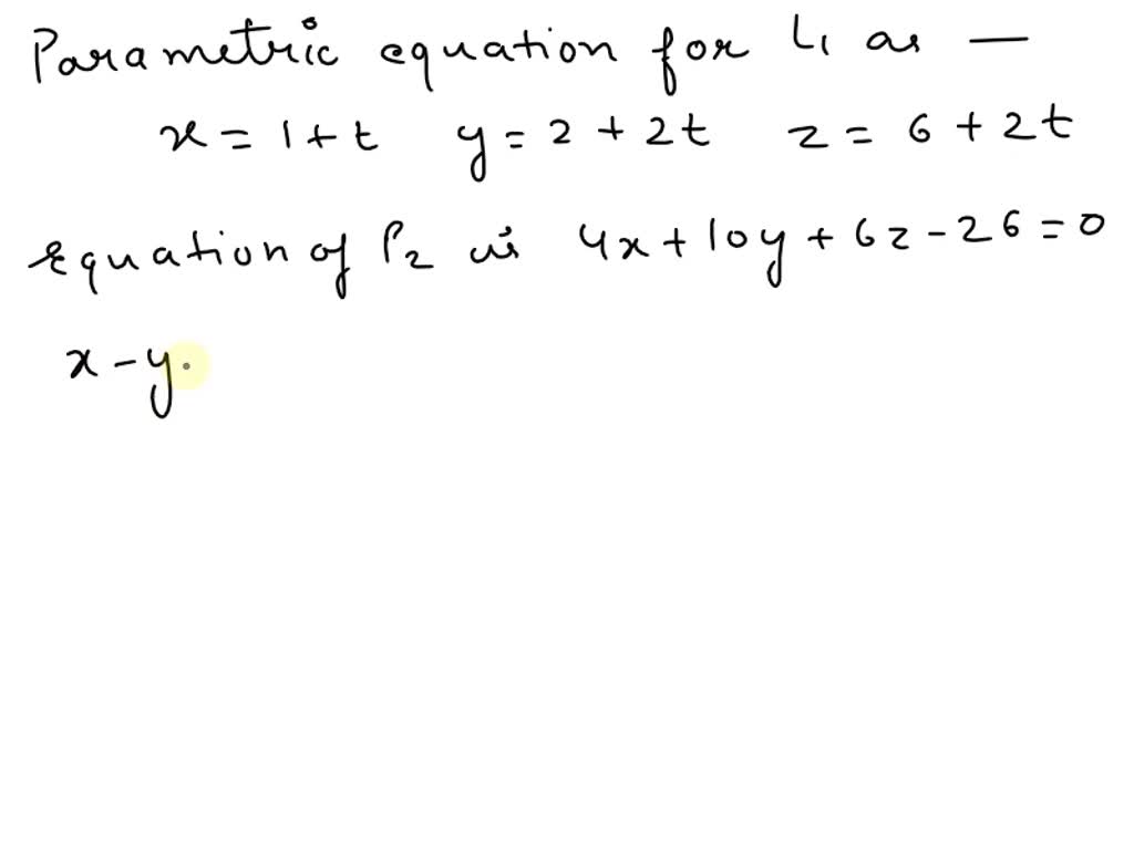 SOLVED: Let L1 be the line through the points (1, 2, 6) and (2, 4, 8 ...