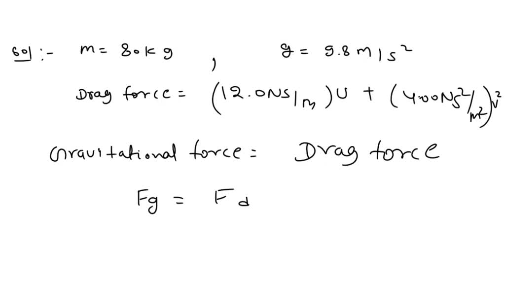 Solved A 180 0 Kg Object Is Falling And Experiences Drag Force Due To