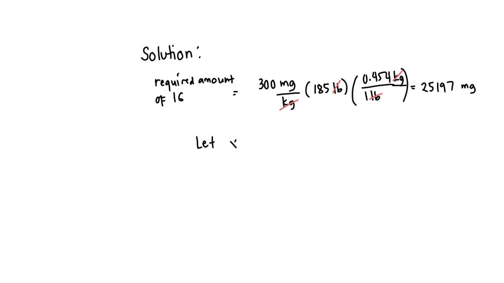 SOLVED: A patient weighing 185.0 lb is prescribed a 10.0% IV Flebogamma ...