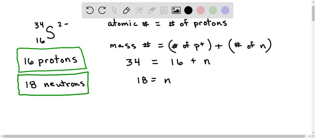 How many protons, electrons, and neutrons are in 34S2-? Number of ...