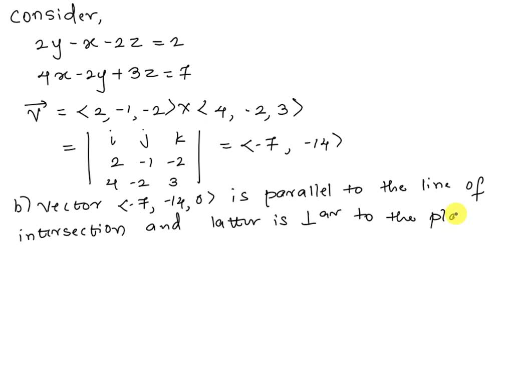 SOLVED: point) Consider the planes given by the equations 2y - X - 2z = 2, 4x 2y + 32 = 7. (a ...