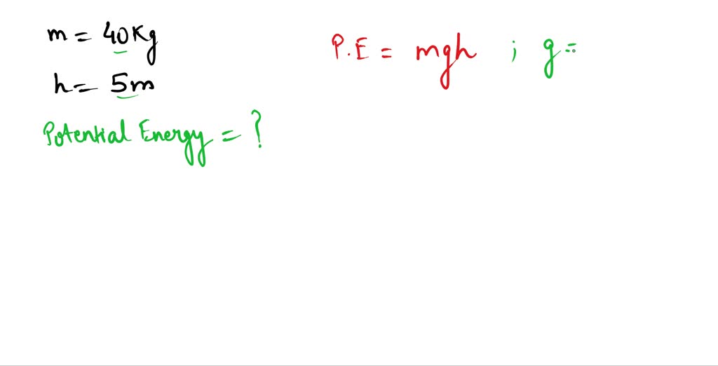 SOLVED: Determine the potential energy of an object with the mass of ...