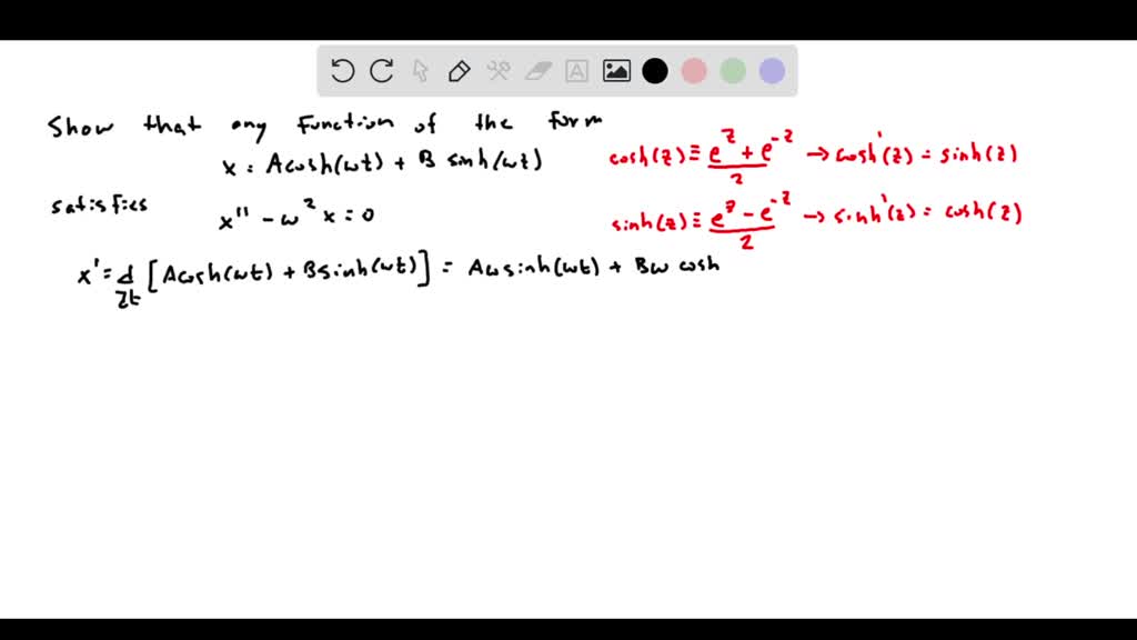 SOLVED: Show that any function of the form y = Acosh(wt) + Bsinh(wt) satisfies the differential ...