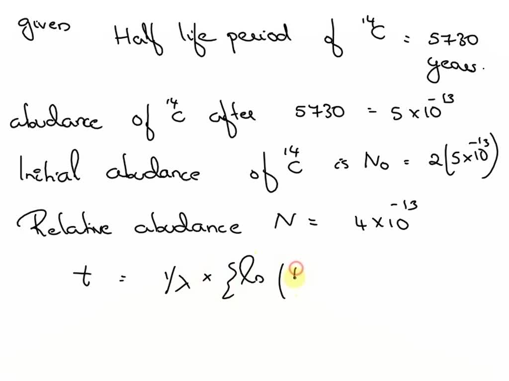 SOLVED: Example of radioactive decay 14C has a half-life of 5730 years ...