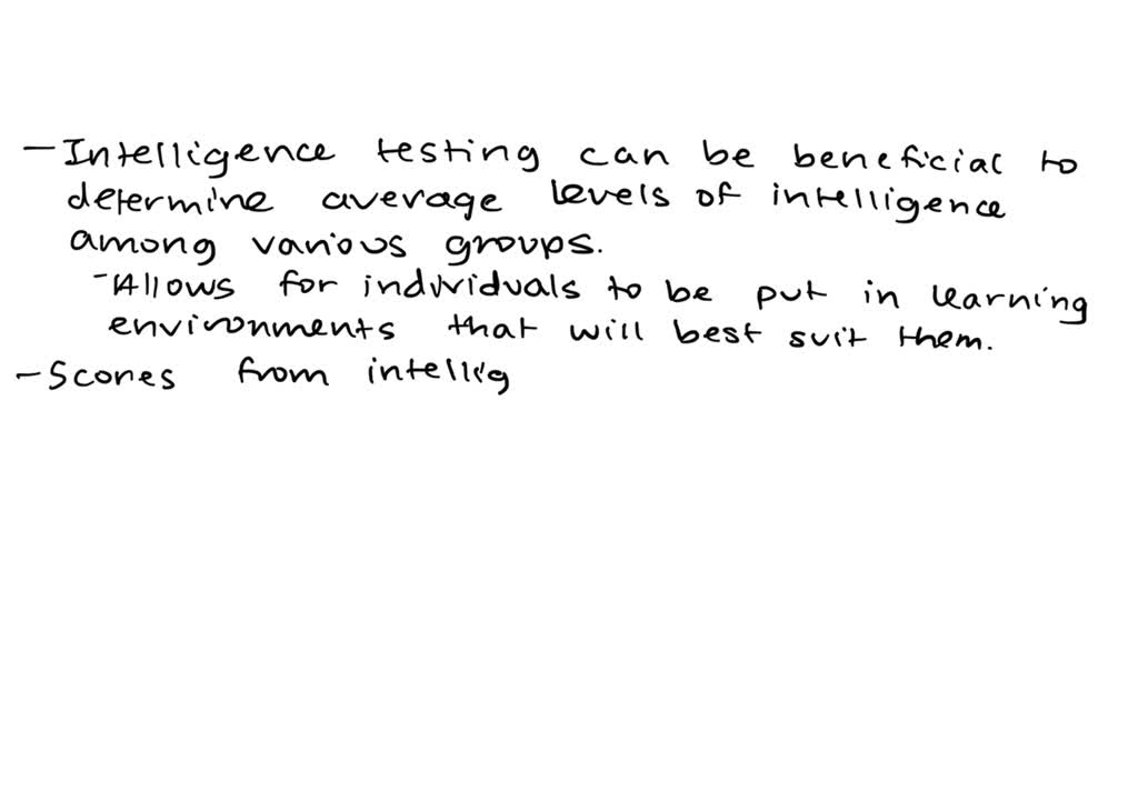 SOLVED: Intelligence testing has been both psychology's greatest ...