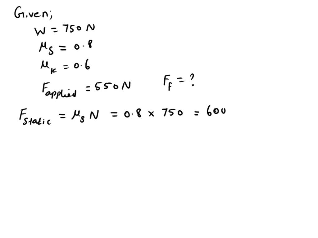 SOLVED: A 750 N box rests on a floor with a coefficient of static ...