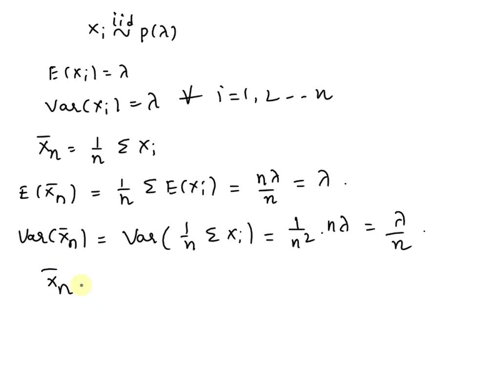 SOLVED: A confidence interval for Poisson variables Let Xi, i = 1, 2, ..., n, be i.i.d. Poisson ...