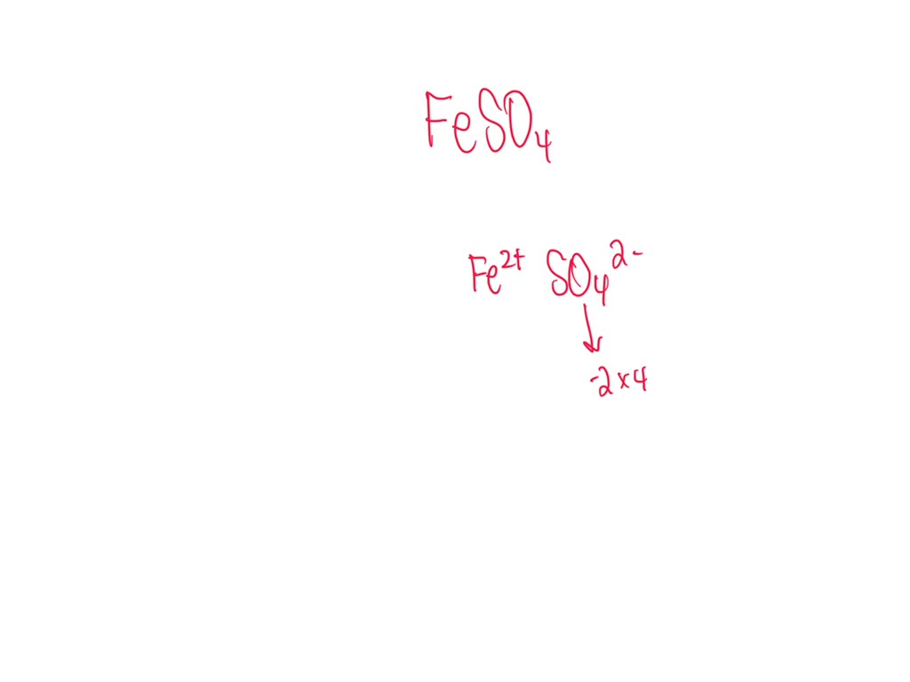 SOLVED: What is the oxidation state of S in FeSO4