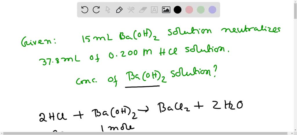 SOLVED: A 15.0 mL solution of Ba(OH), is neutralized with 37.7 mL of 0.200 M HCI. What is the ...